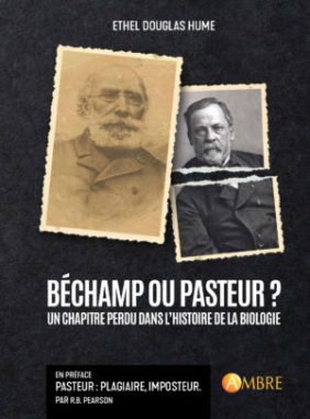 Bechamp with Pasteur – A Distant Mirror